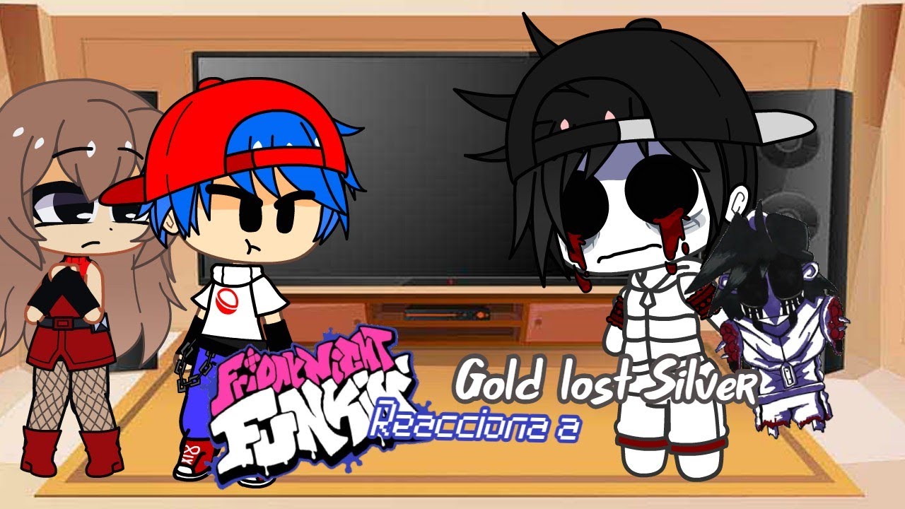 FNF Reacciona a Gold Lost Silver ( Creepypasta ) - YouTube