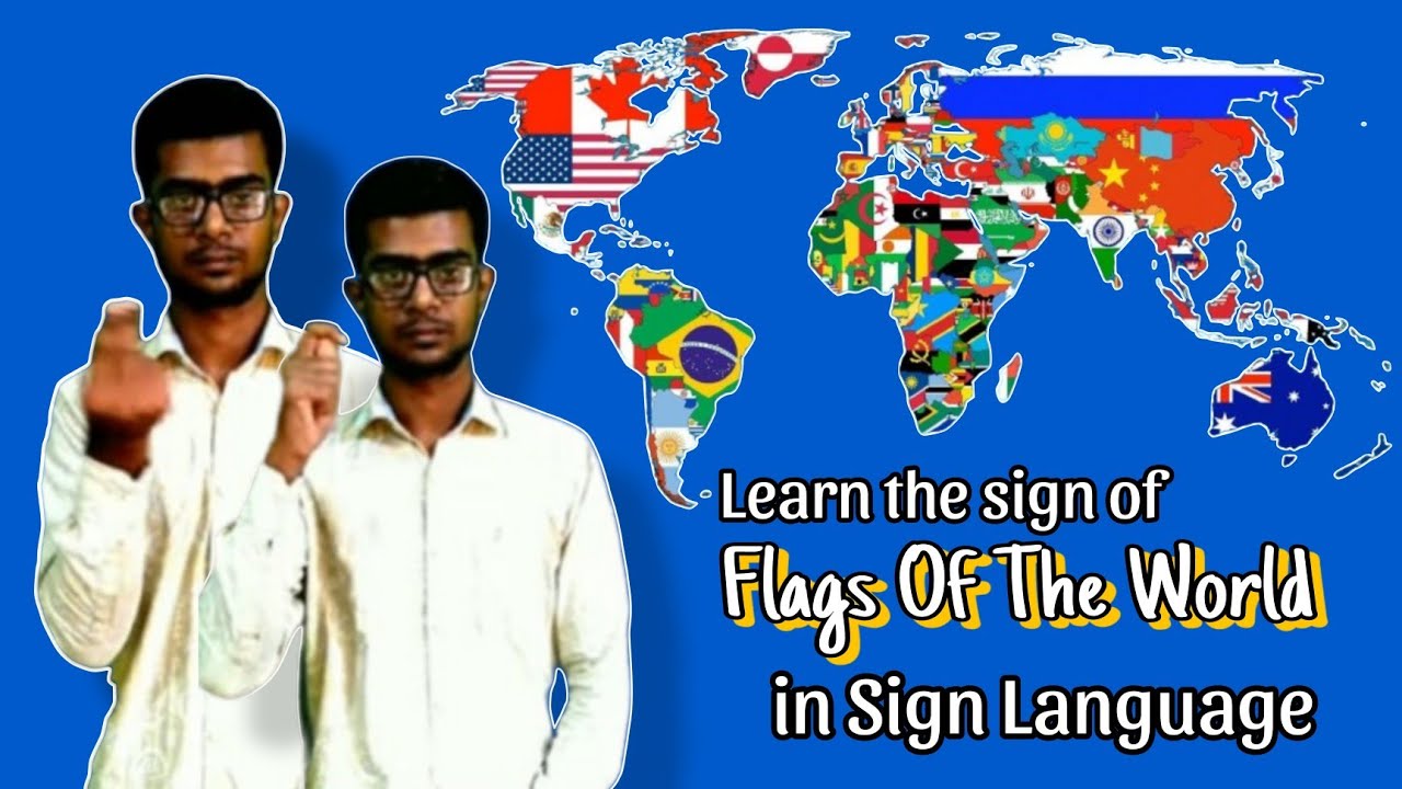 Flags Of The World in Sign Language - YouTube