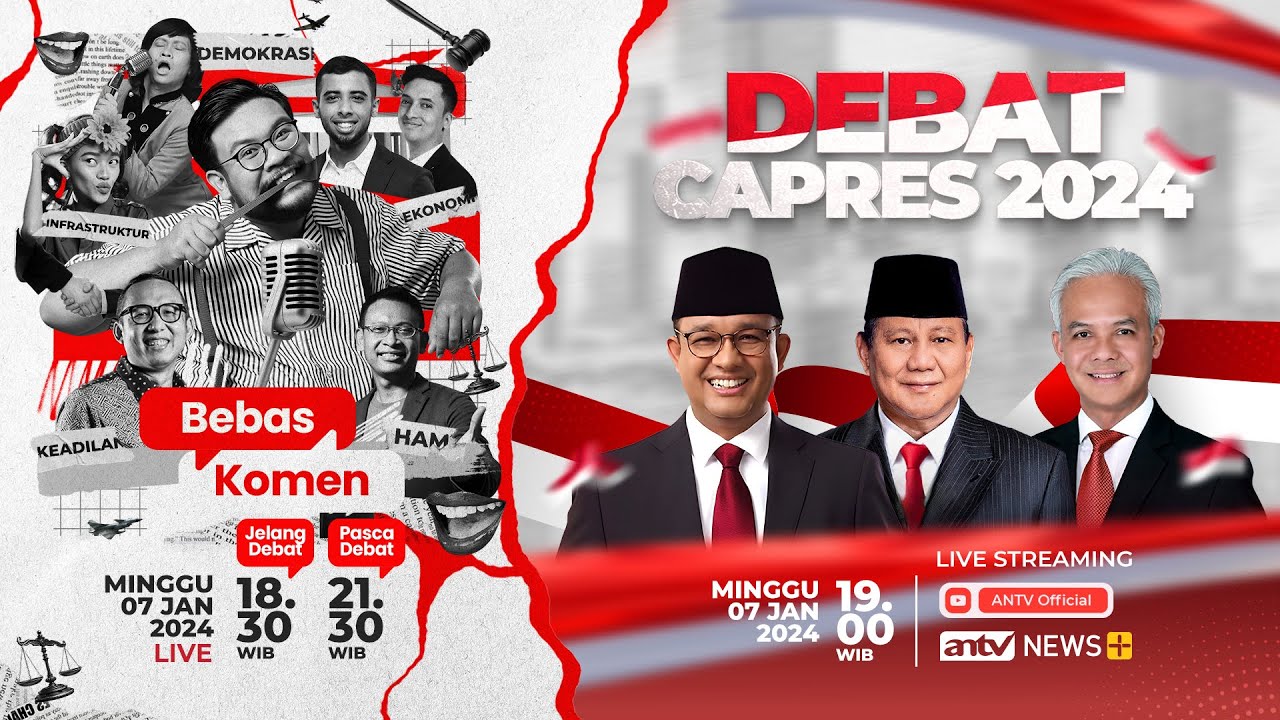 [LIVE] DEBAT CAPRES 2024 & BEBAS KOMEN | LIVESTREAMING ANTV | 7 JANUARI ...