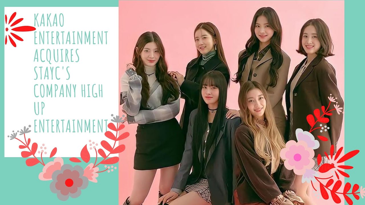 Kakao Entertainment acquires STAYC's company High Up Entertainment ...