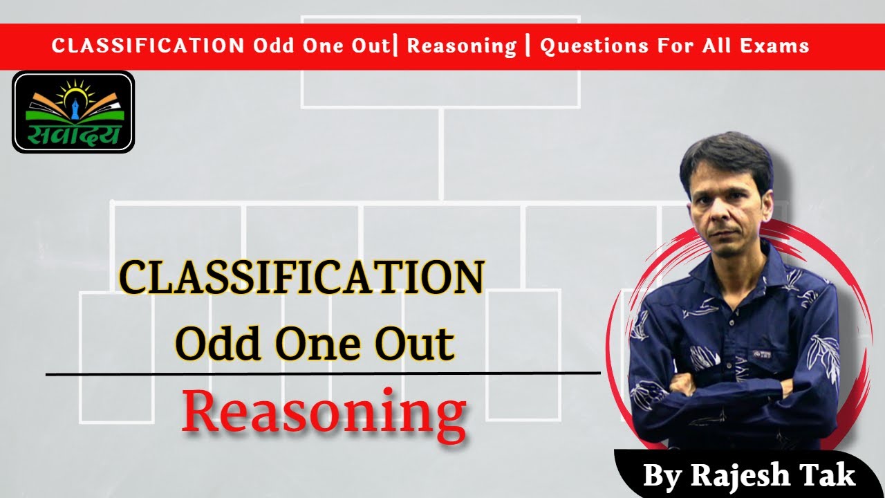 CLASSIFICATION Odd One Out ॥ Reasoning Tricks |॥ By Rajesh Tak Sir ...