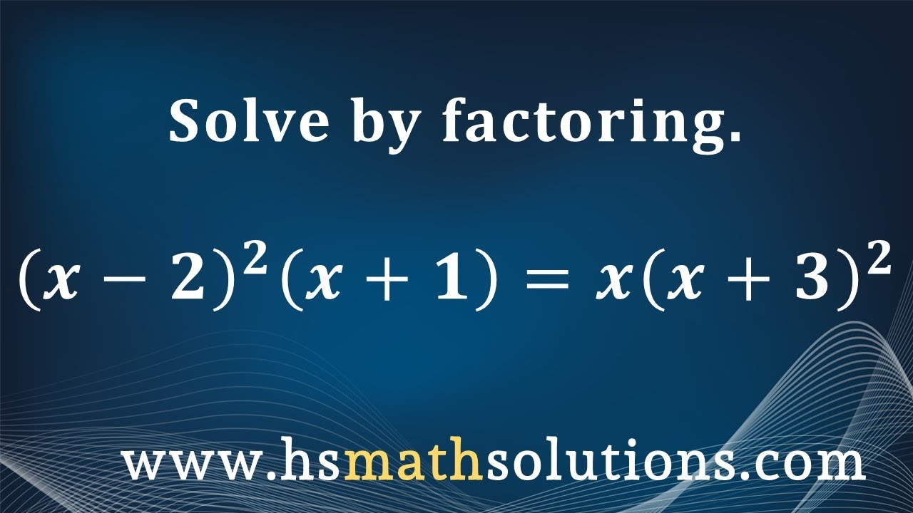Solve An Equation By Factoring Example YouTube solve-an-equation-by-factoring-example-youtube