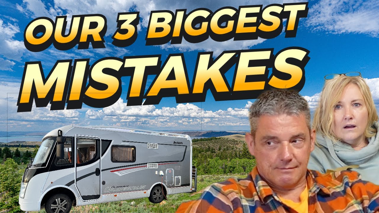 Our top 3 biggest motorhome mistakes - YouTube