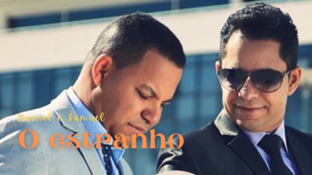 O estranho - Daniel e Samuel [ #minhasfavoritas ] - YouTube Music