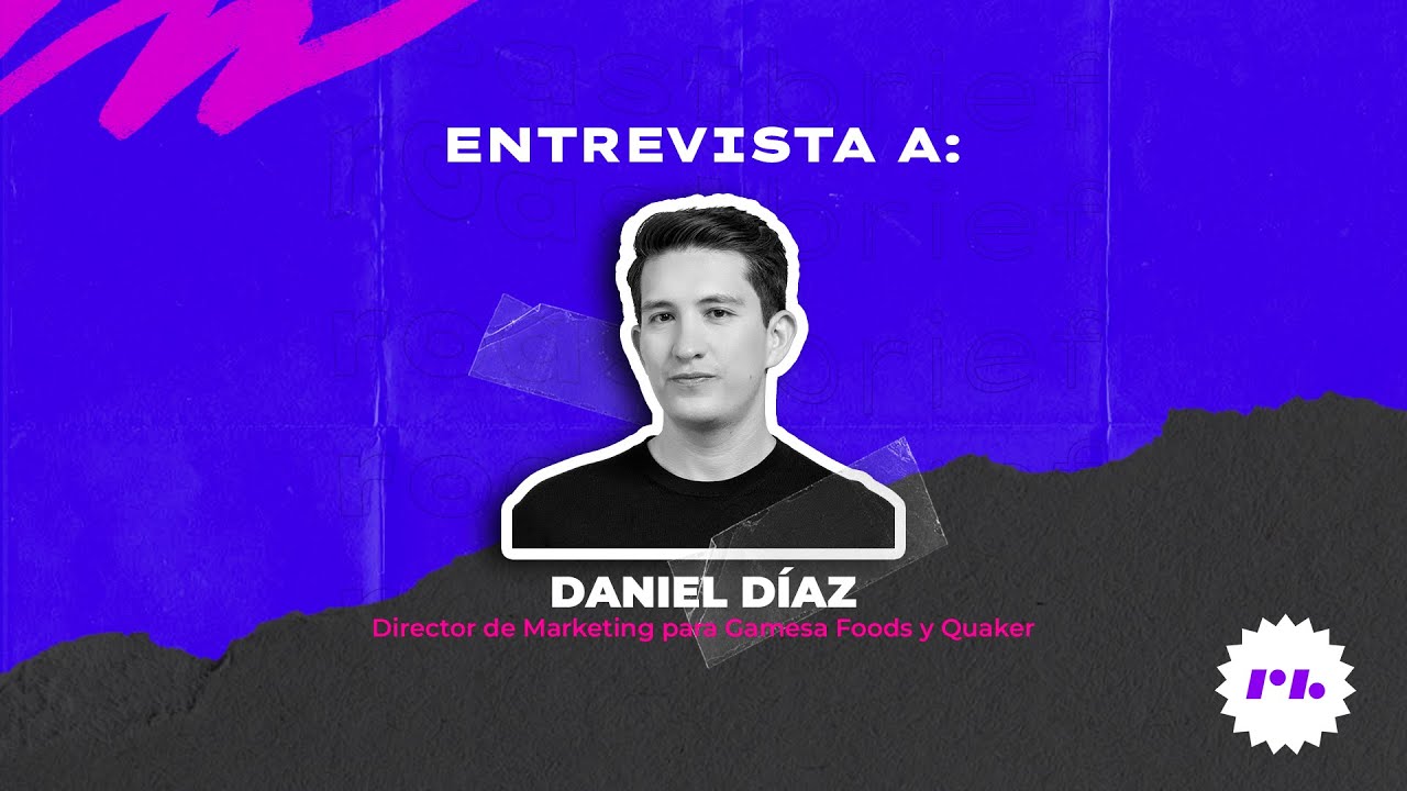 Daniel Díaz, Sr. Marketing Director Gamesa Foods & Quaker en entrevista ...