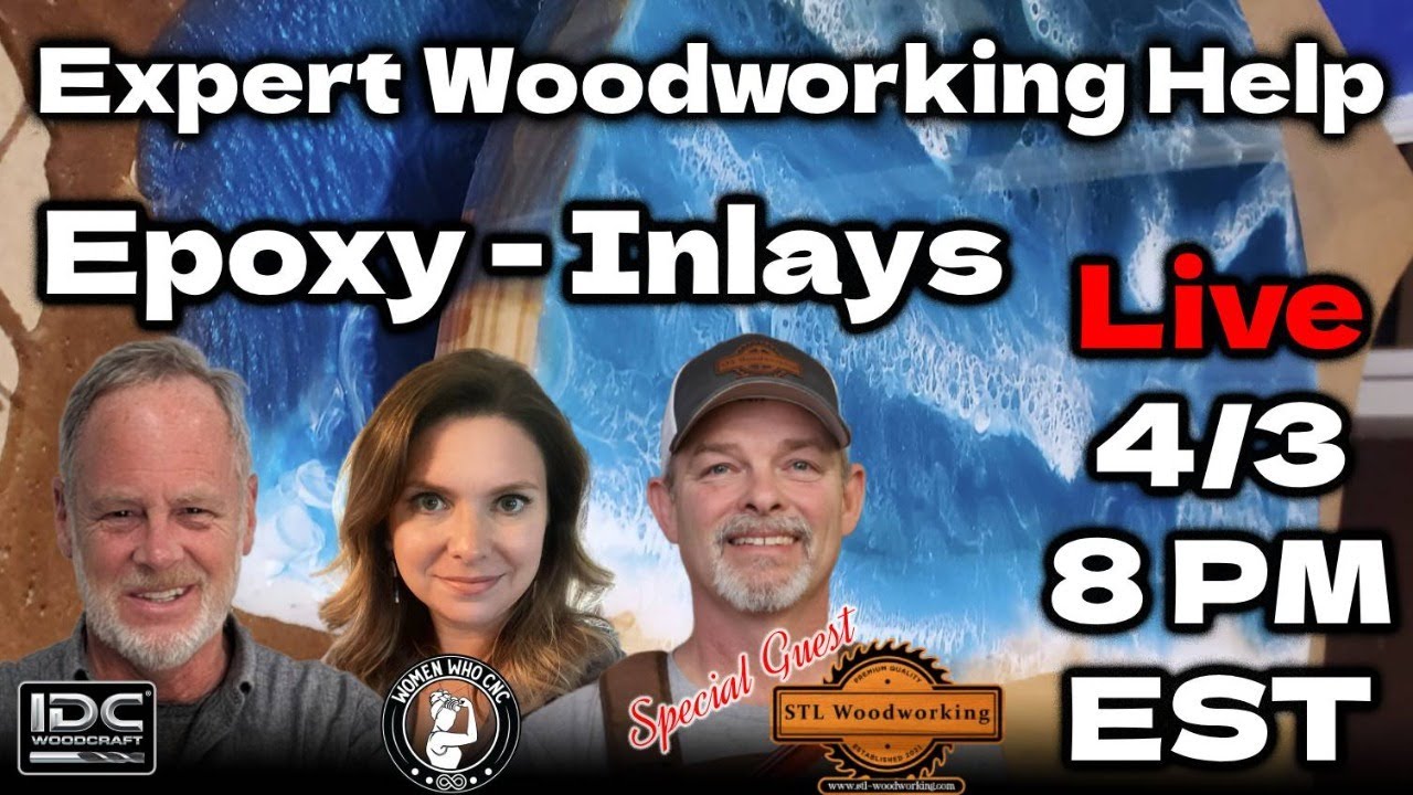 Expert CNC, Epoxy, Inlay Help LIVE! w/ Garrett, Kate, & Greg from STL ...