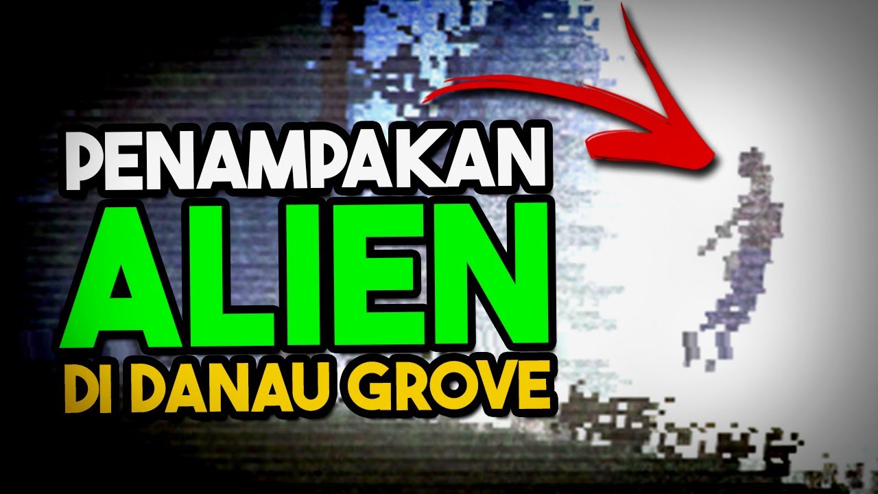 Penampakan Alien tertangkap kamera - Incident At Grove Lake (Indonesia) - YouTube