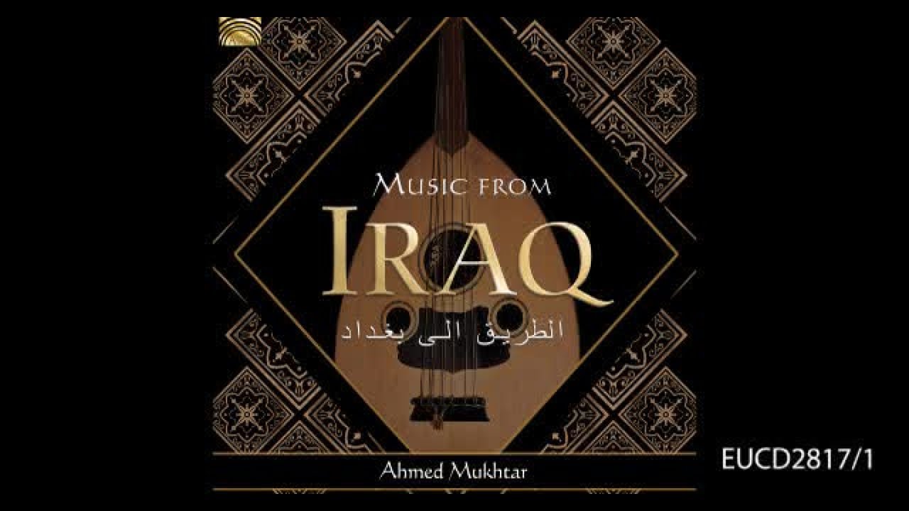 Music from Iraq - Ahmed Mukhtar - YouTube