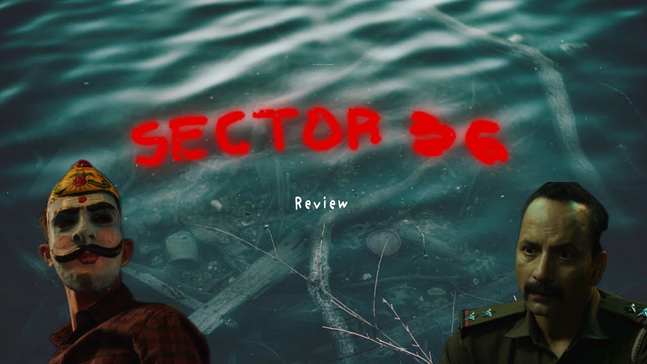 Sector 36 Review By CineMan Talks.| Best Thriller movie | Horror - YouTube
