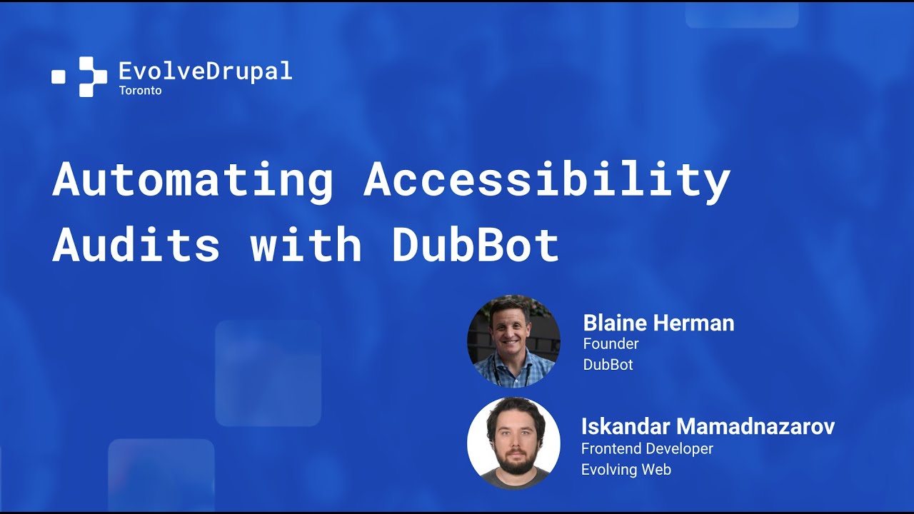 EvolveDrupal Toronto - Automating Accesibility Audits with DubBot - YouTube