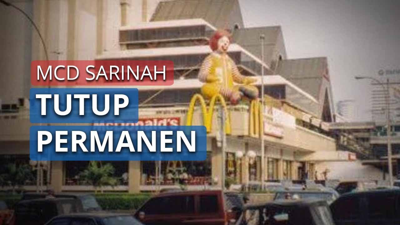 McD Pertama di Indonesia Tutup Permanen, Pengelola: Gedung Sarinah akan ...