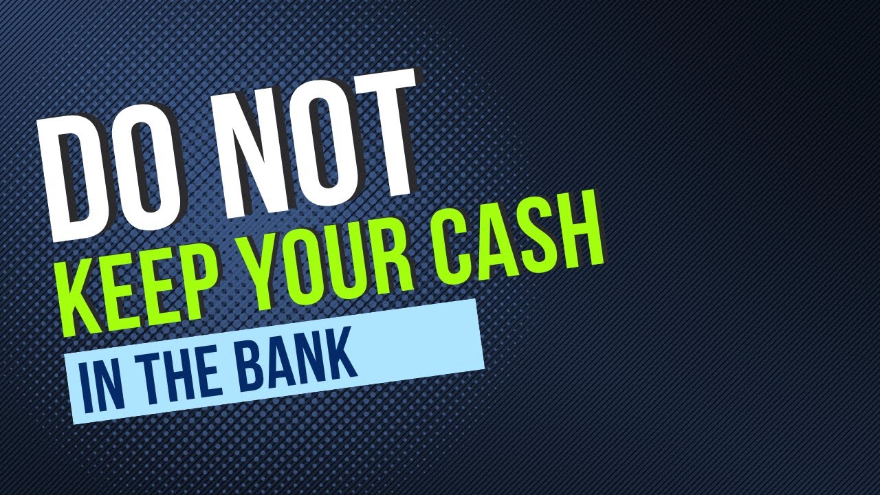 Do Not Keep Your Cash In The Bank - 7 Assets That Are Safer And Growing ...
