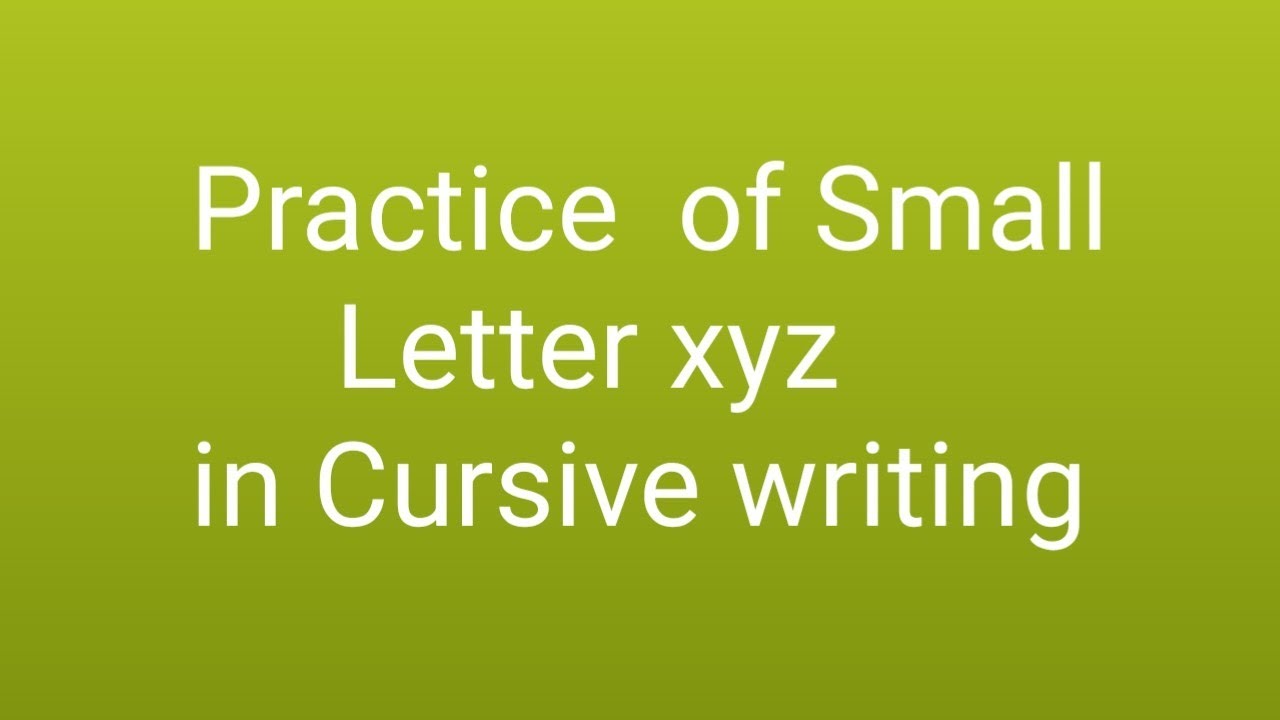 part 4,Daily Practice of Small Letters xyz in Cursive Writing| Cursive ...