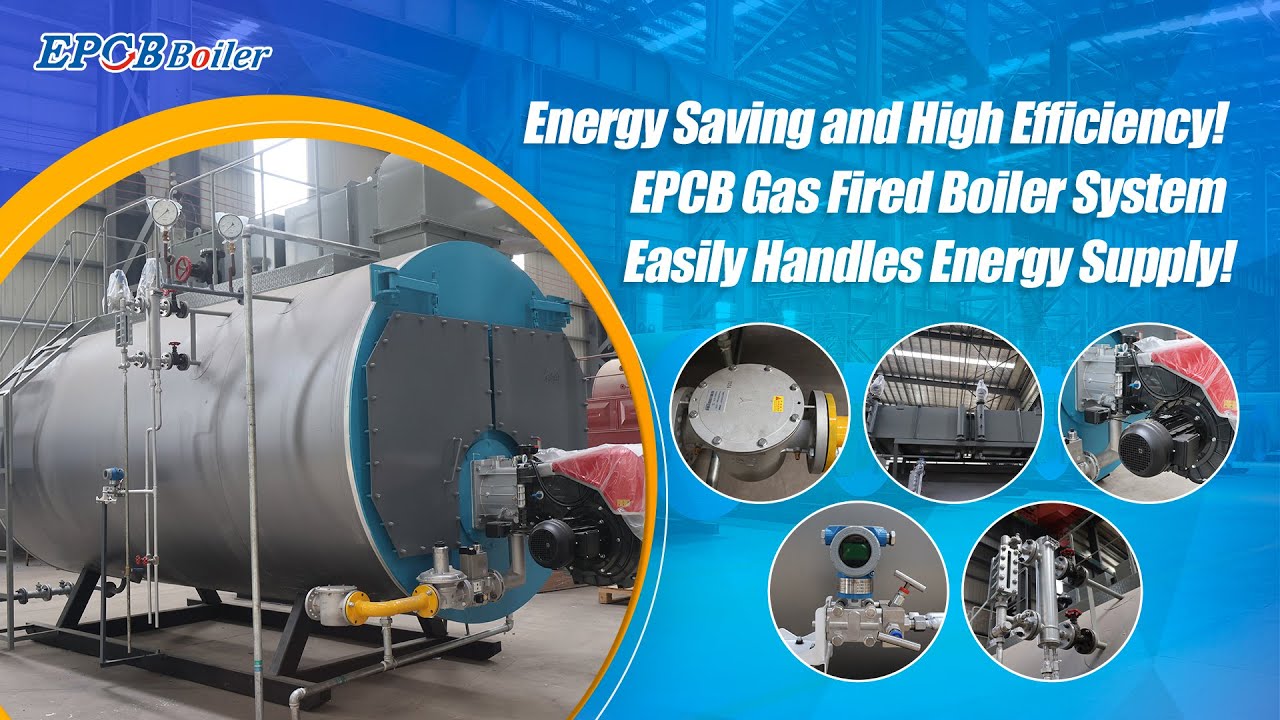Energy Saving and High Efficiency! EPCB Gas Fired Boiler System Easily ...