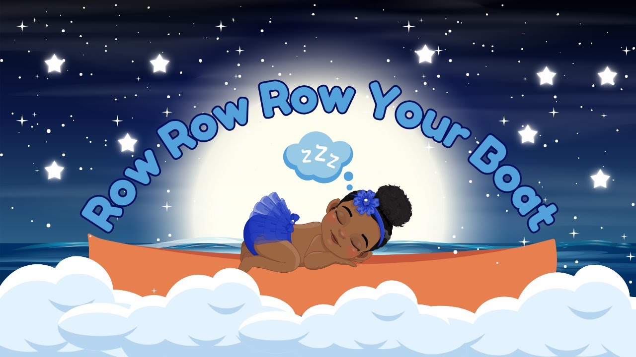 Row Row Row Your Boat | Calming Lullaby Song for Babies and Kids - YouTube