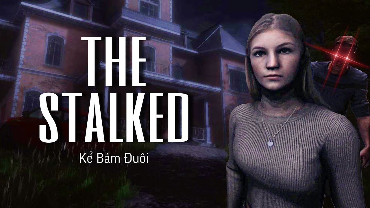 The Stalked (demo) - Game kinh dị ai rồi cũng khát - YouTube