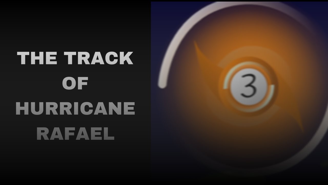 The Track of Major Hurricane Rafael (2024) - YouTube