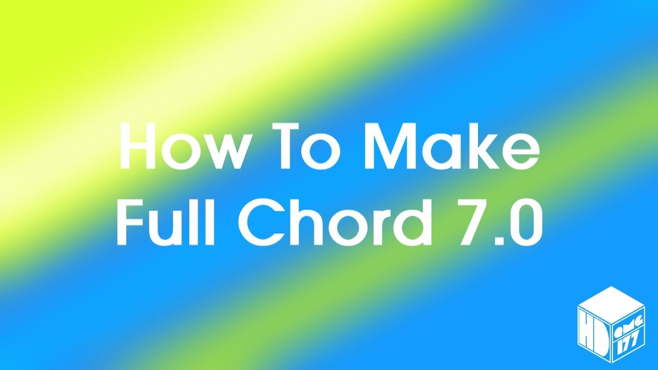 How To Make Full Chord 7.0 - YouTube