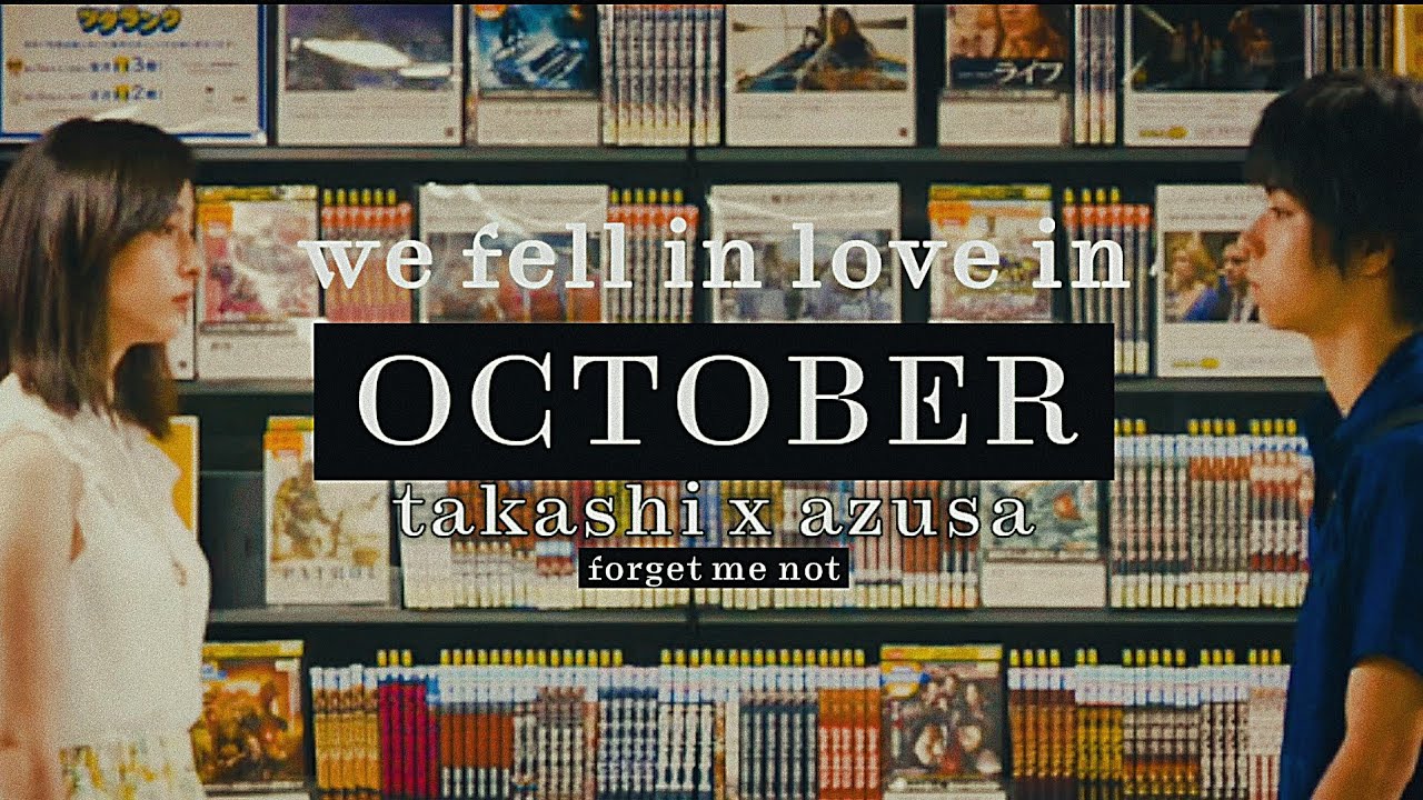 we fell in love in october | forget me not: takashi x azusa - YouTube