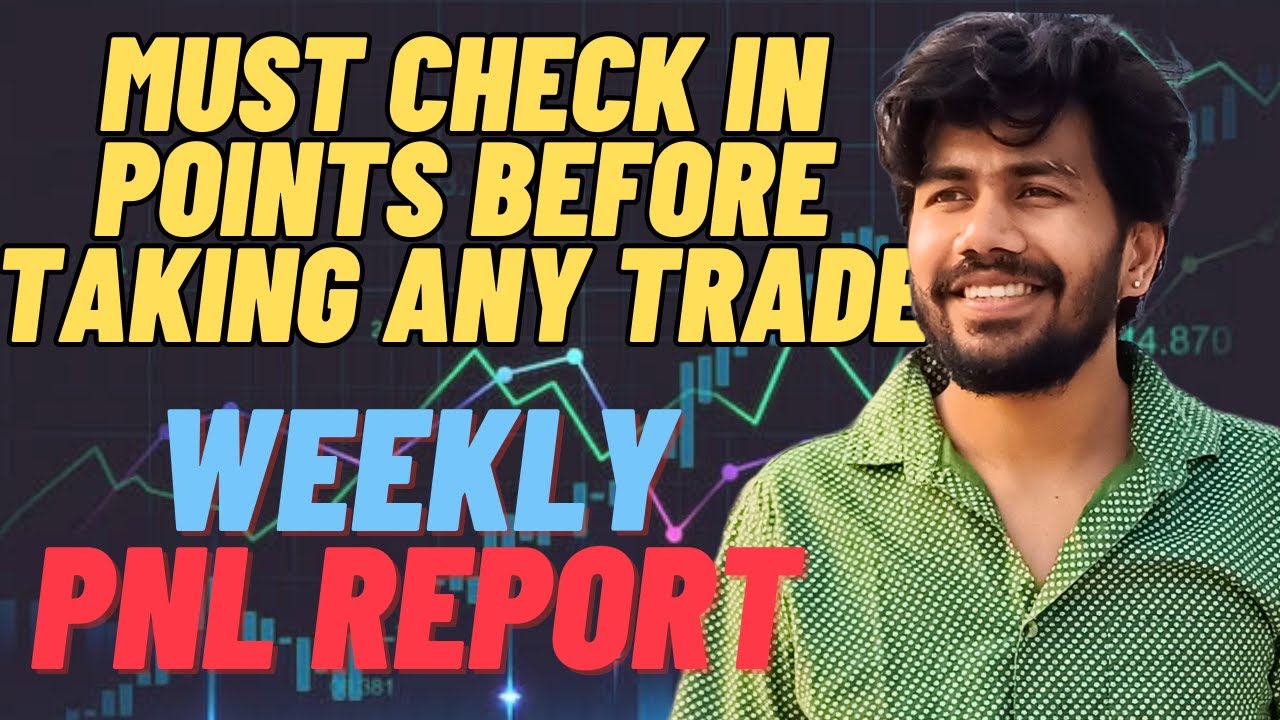 Weekly PNL Report !!5 Must Check In points before taking trade. - YouTube