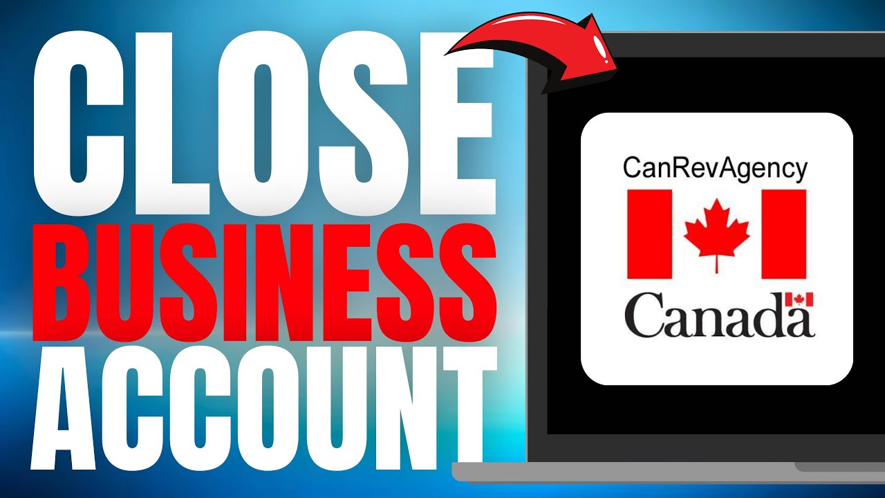 How to Close CRA Business Account EASILY! (FULL GUIDE) [2025] - YouTube