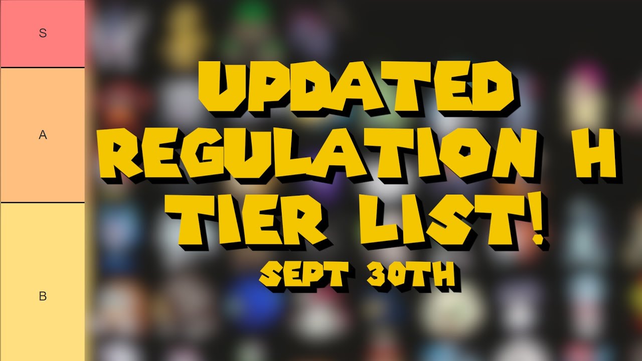 Updated Reg H Tier list 9/30! - YouTube