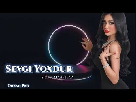 Orxan Pro / Sevgi Yoxdur Super Remx Mahnilar Yeni Nefes