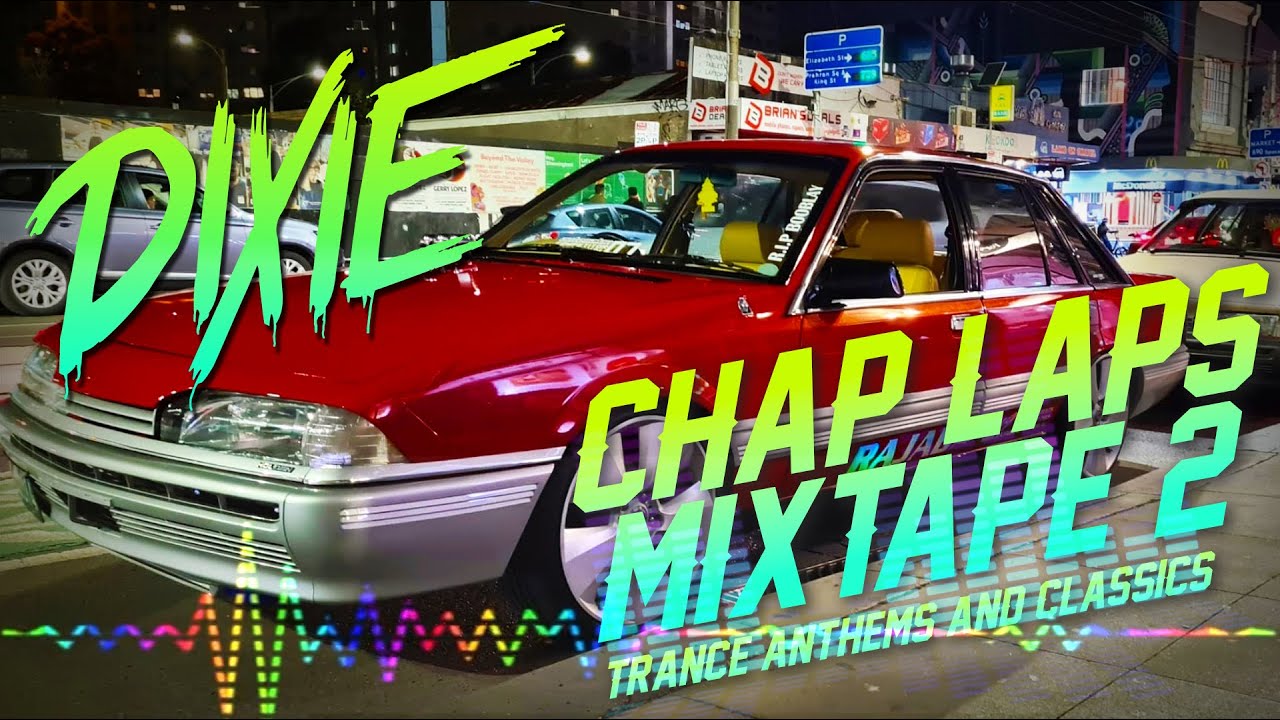 Dixie - Chap Laps Mixtape 2 | 2025 Mix | Dance & Trance Classics ...