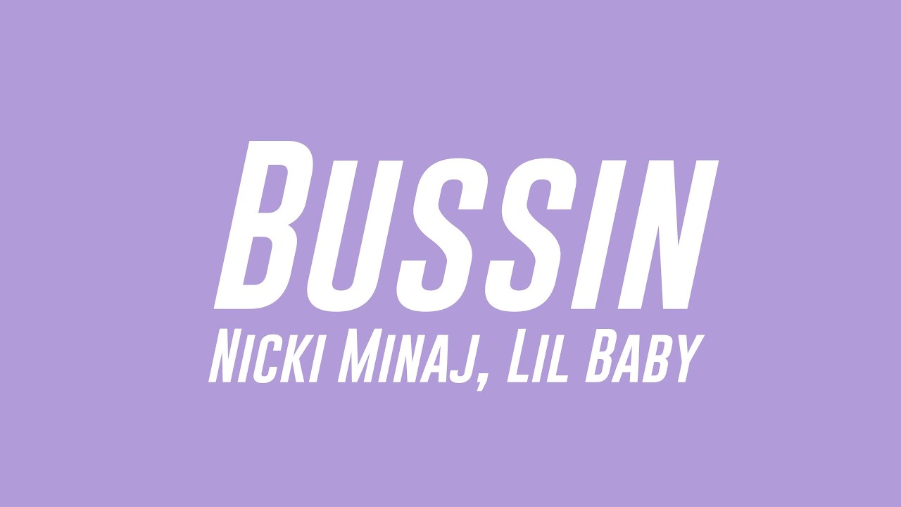 Bussin - Nicki Minaj, Lil Baby (Lyrics Video) ⚡ - YouTube