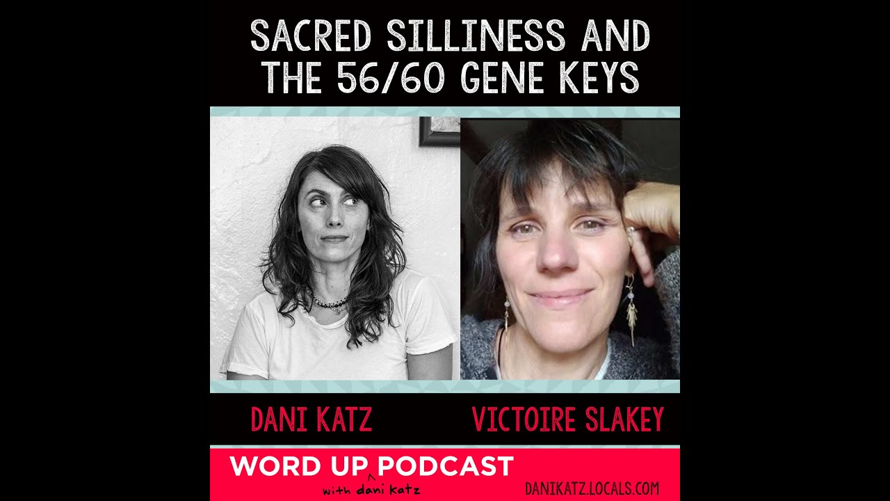 Sacred Silliness and the 56/60 Gene Keys with Victoire Slakey. - YouTube