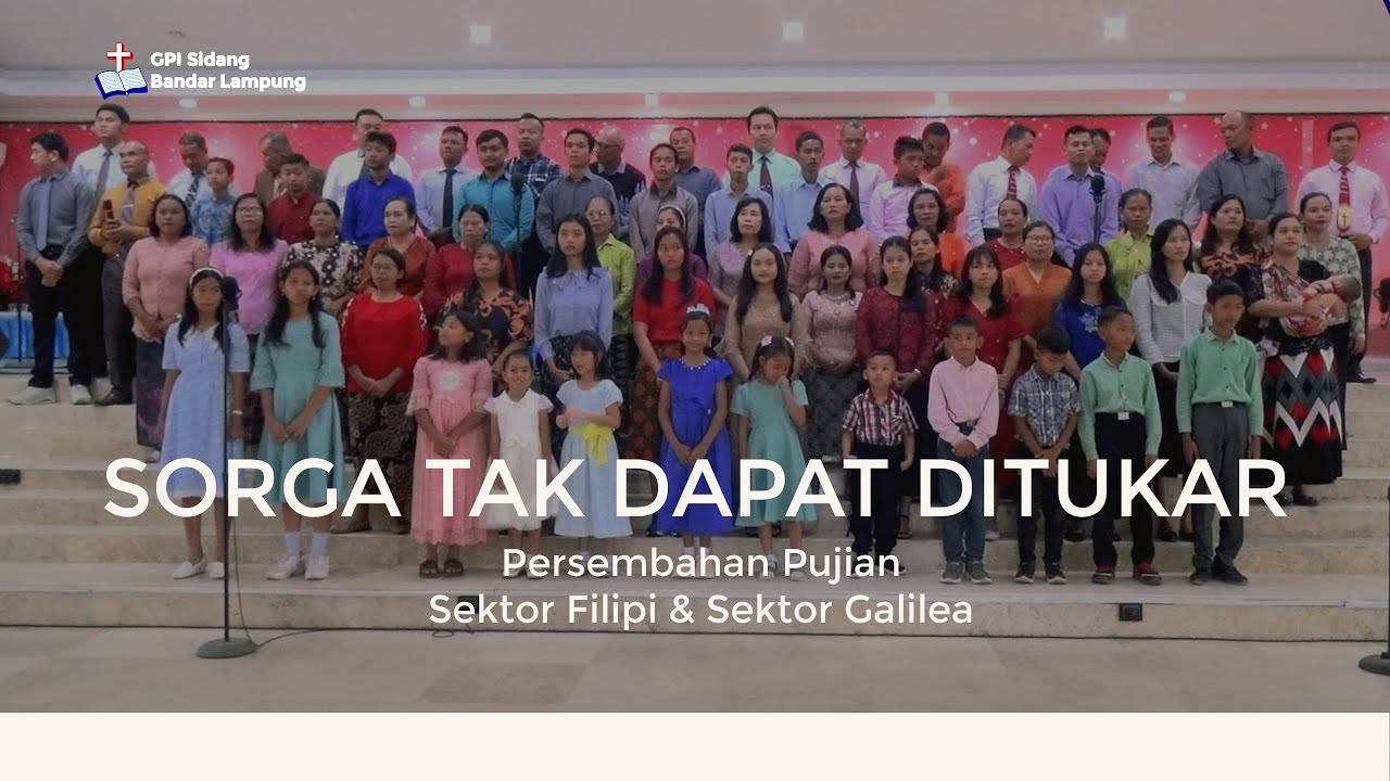 SORGA TAK DAPAT DITUKAR | Pujian Sektor Filipi & Galilea - YouTube