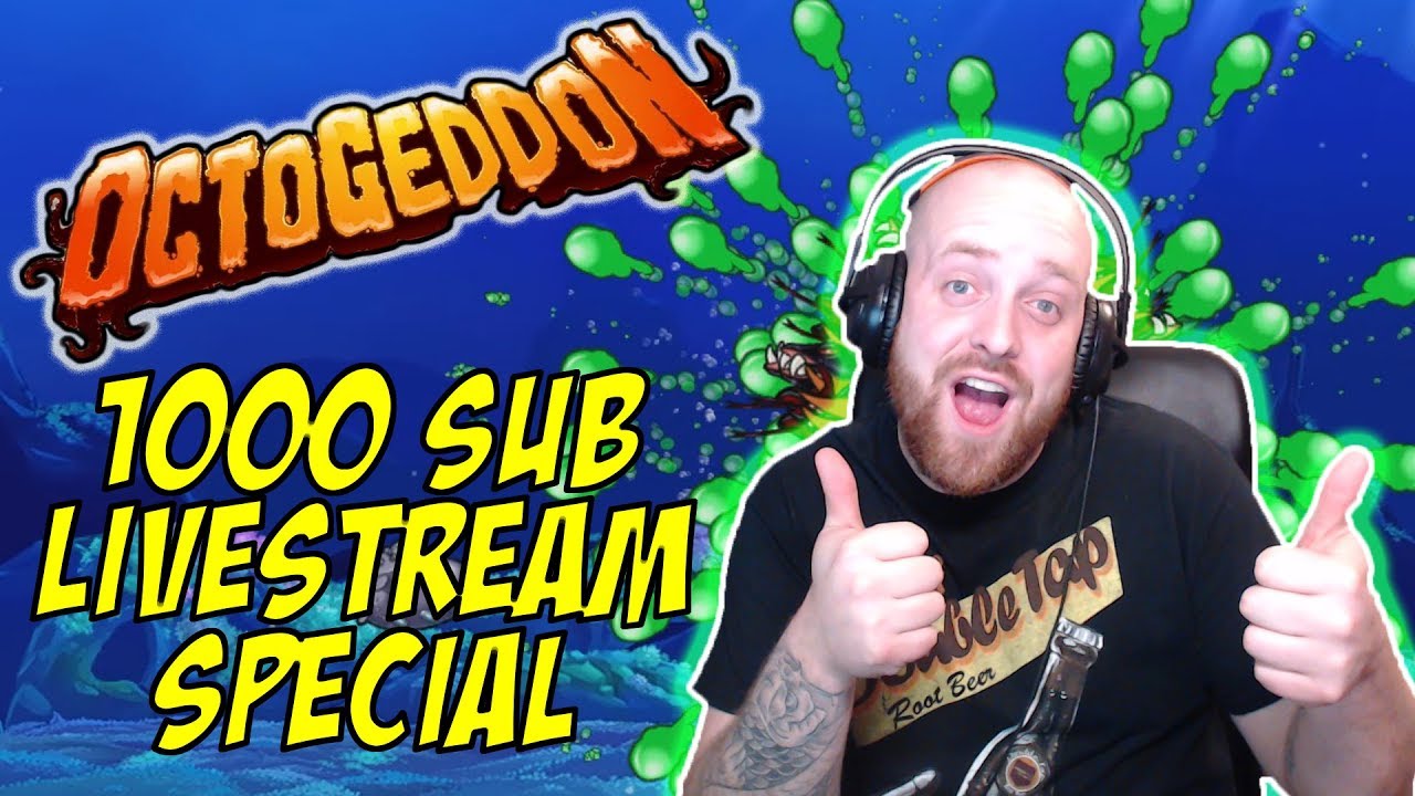 1000 SUBSCRIBER SPECIAL LIVESTREAM | OCTOGEDDON GAMEPLAY | OCTOGEDDON ...
