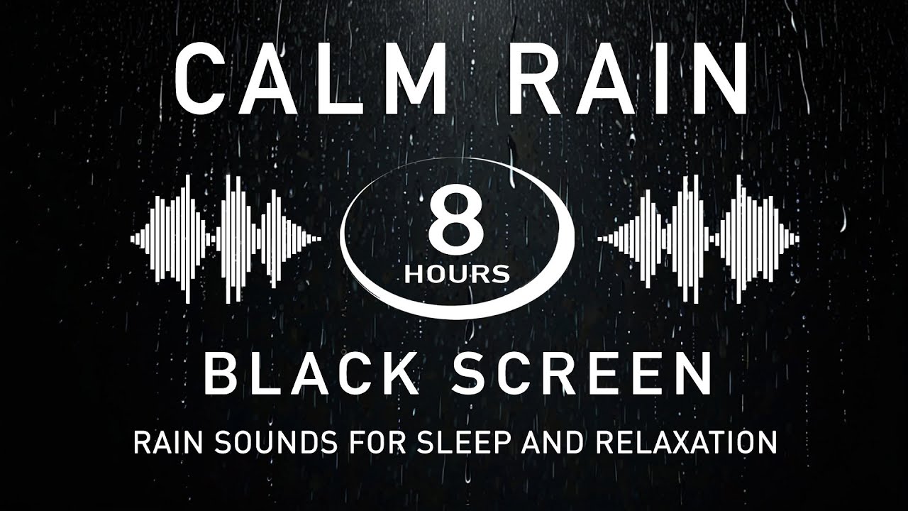 8 Hours Rain Sounds for Sleep and Relaxation | Dark Screen Rain ...