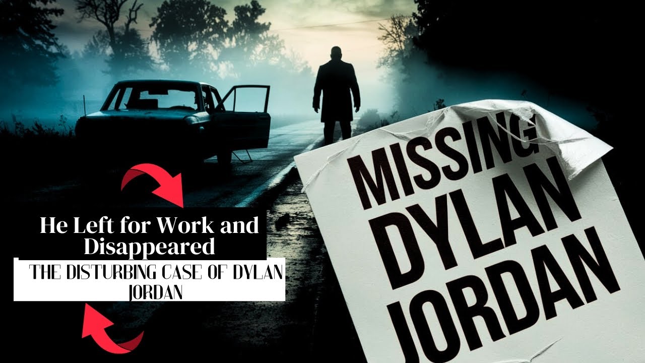 He Left for Work and Disappeared – The Disturbing Case of Dylan Jordan ...