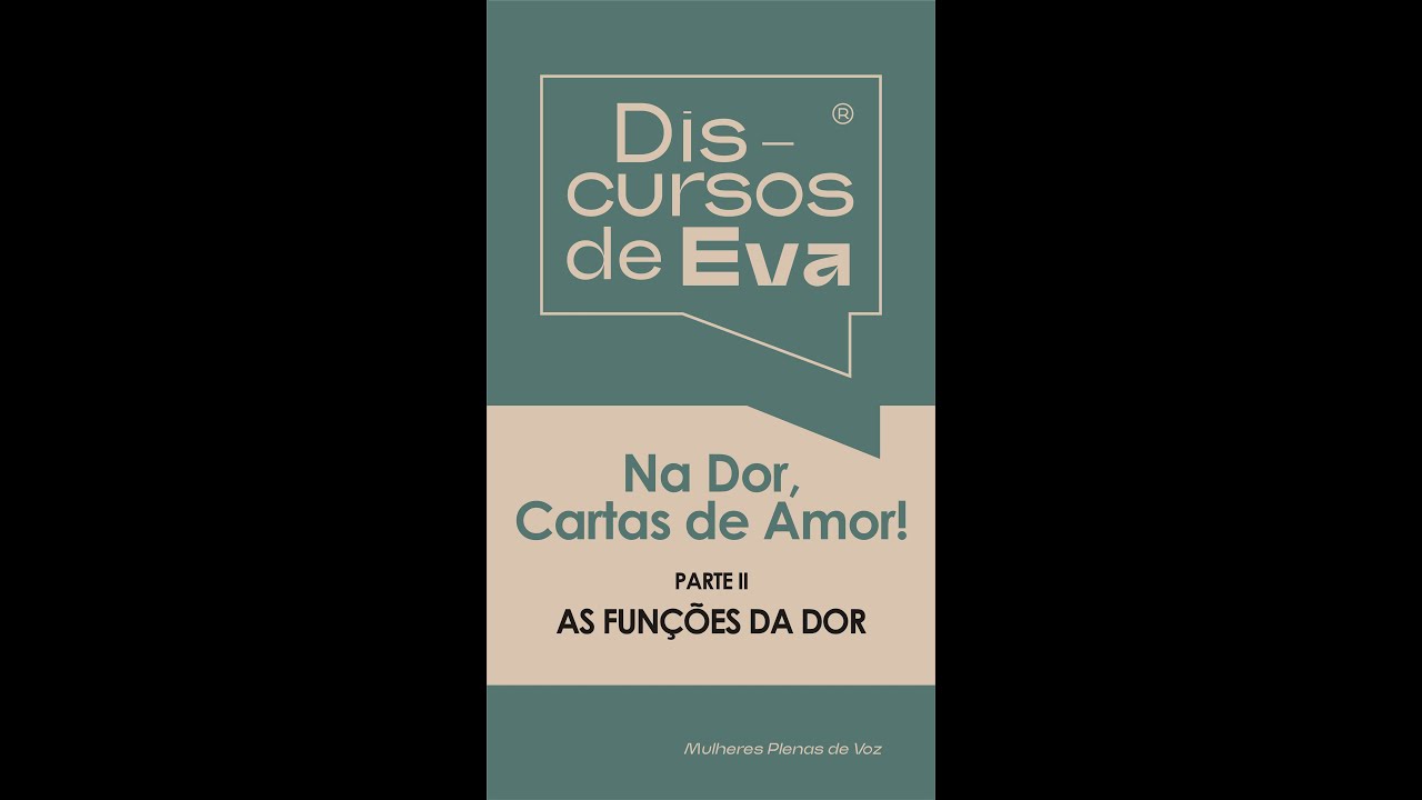 Discursos de Eva | Na Dor, Cartas de Amor! - Parte II: As Funções da ...