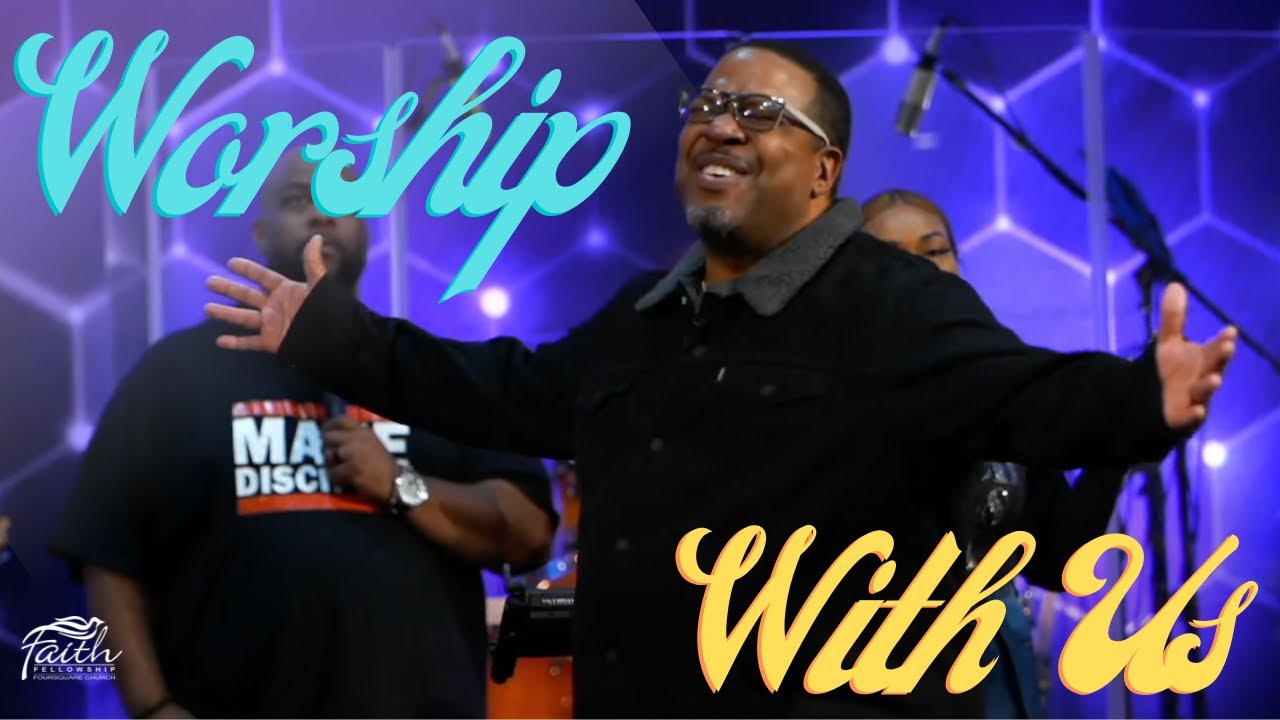 Praise & Worship Night Faith Fellowship - YouTube