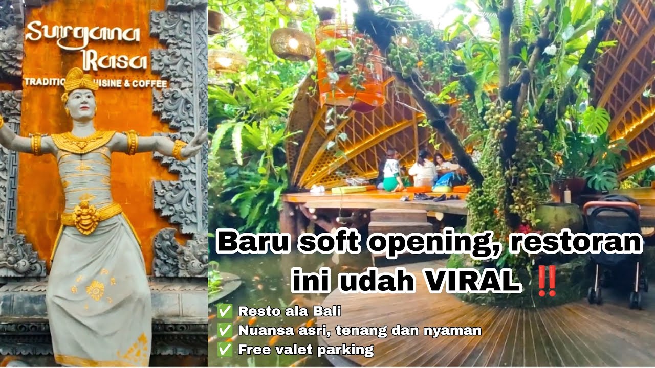 BARU SOFT OPENING TAPI UDAH VIRAL || SURGANA RASA, RESTO ALA BALI YANG ...