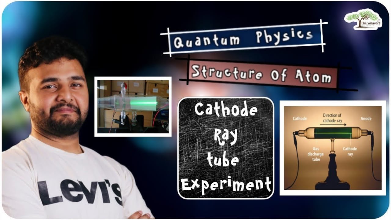 Cathode Ray Tube Experiment Thomson's Model || Structure of Atom ...