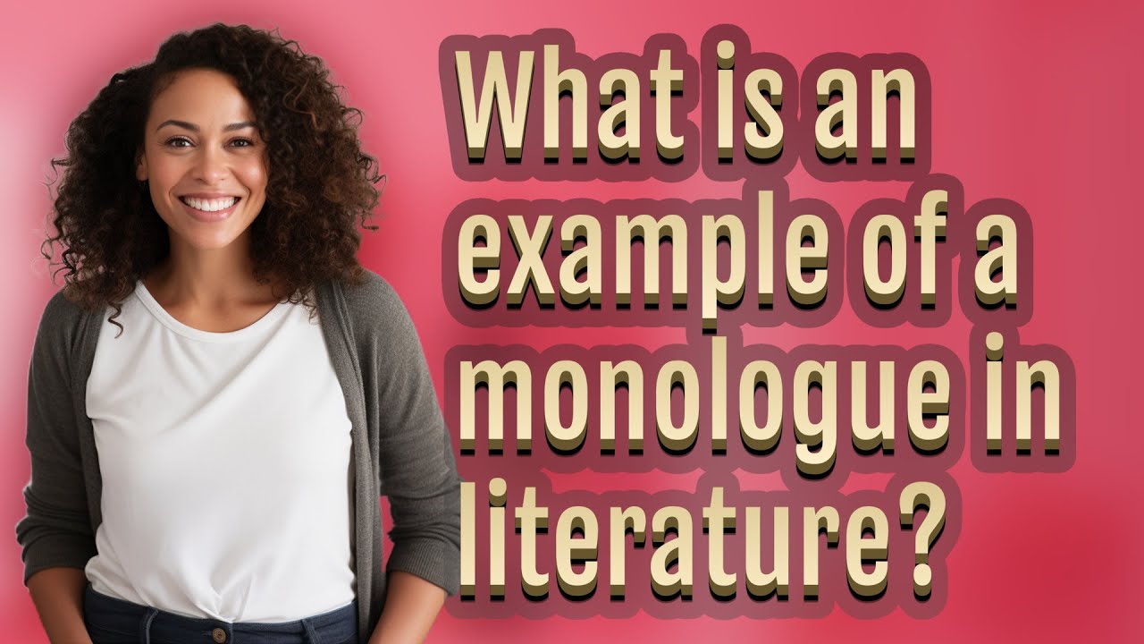 What is an example of a monologue in literature? - YouTube