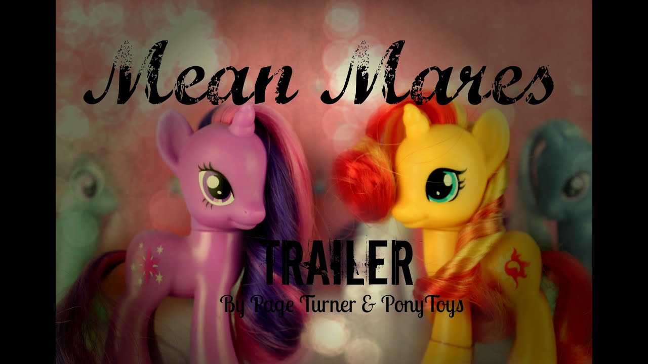 Mlp: Mean Mares {TRAILER}|With PonyToys - YouTube