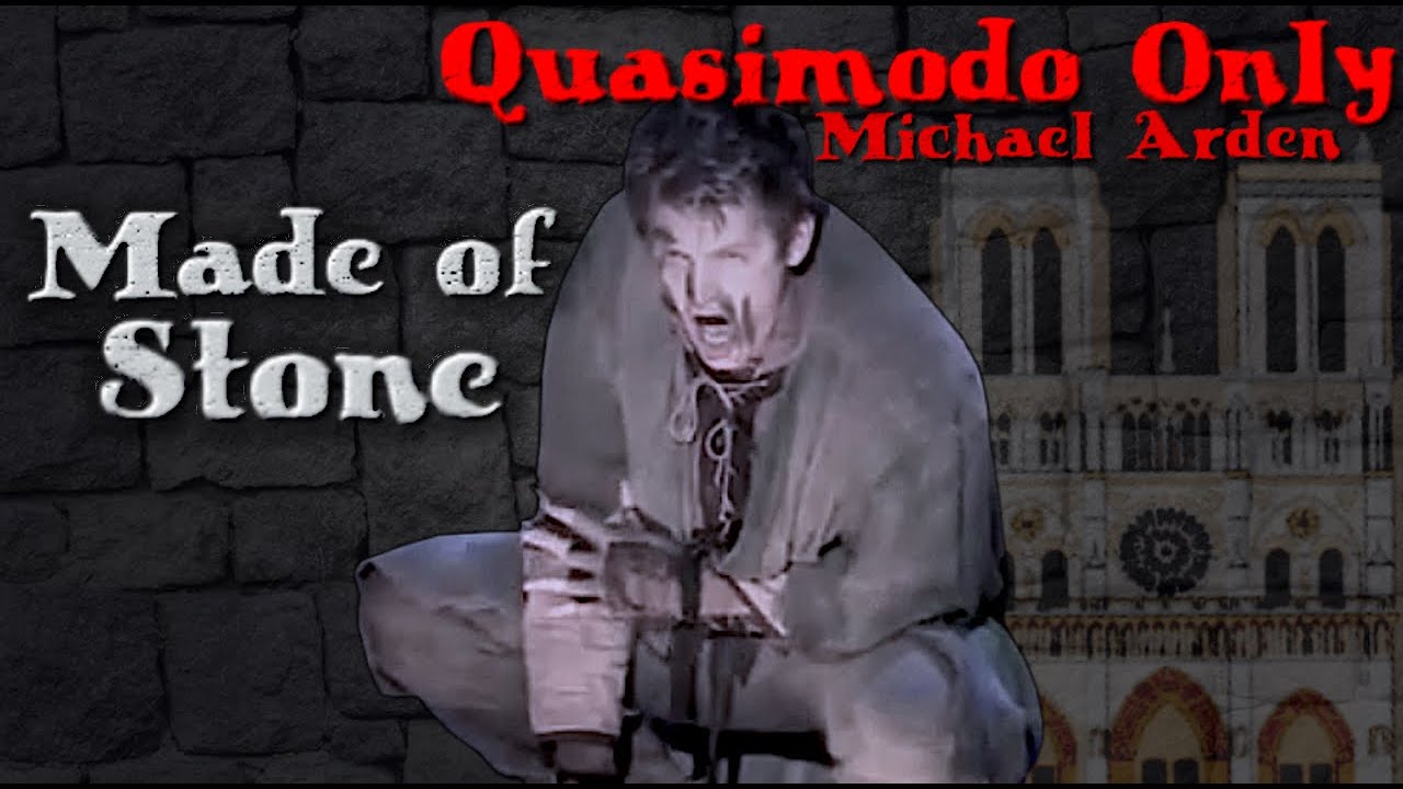 Made of Stone | Hunchback of Notre Dame QUASIMODO ONLY [Michael Arden ...