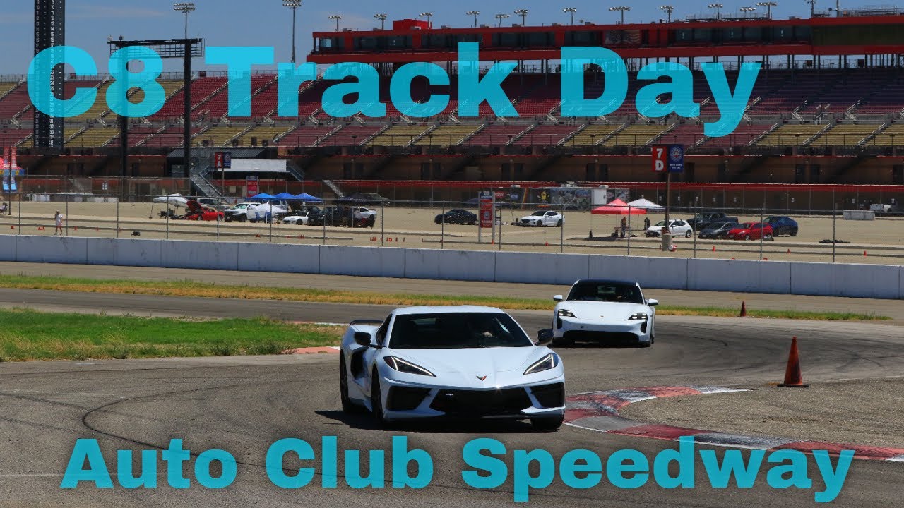 C8 Track Day with Speed Ventures at Auto Club Speedway in Fontana, CA ...
