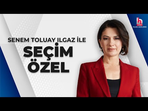 #CANLI | Senem Toluay Ilgaz'la Seçim Özel | 27 Mayıs 2023 |#Halktv