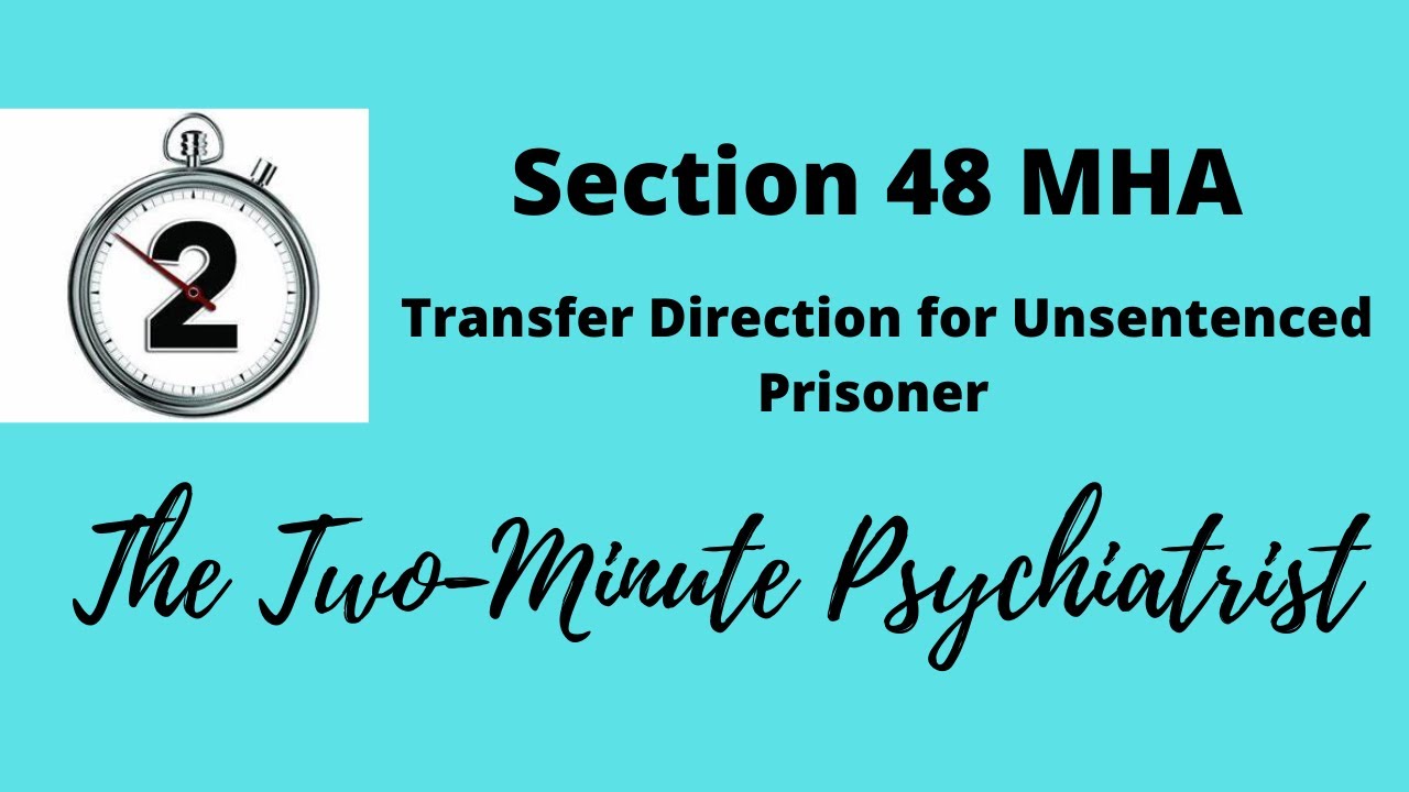 Section 48 MHA - in under 2 Minutes! - YouTube