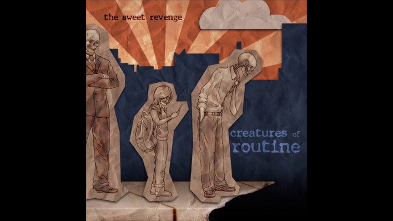The Sweet Revenge - Creatures Of Routine (Full Album - 2010) - YouTube