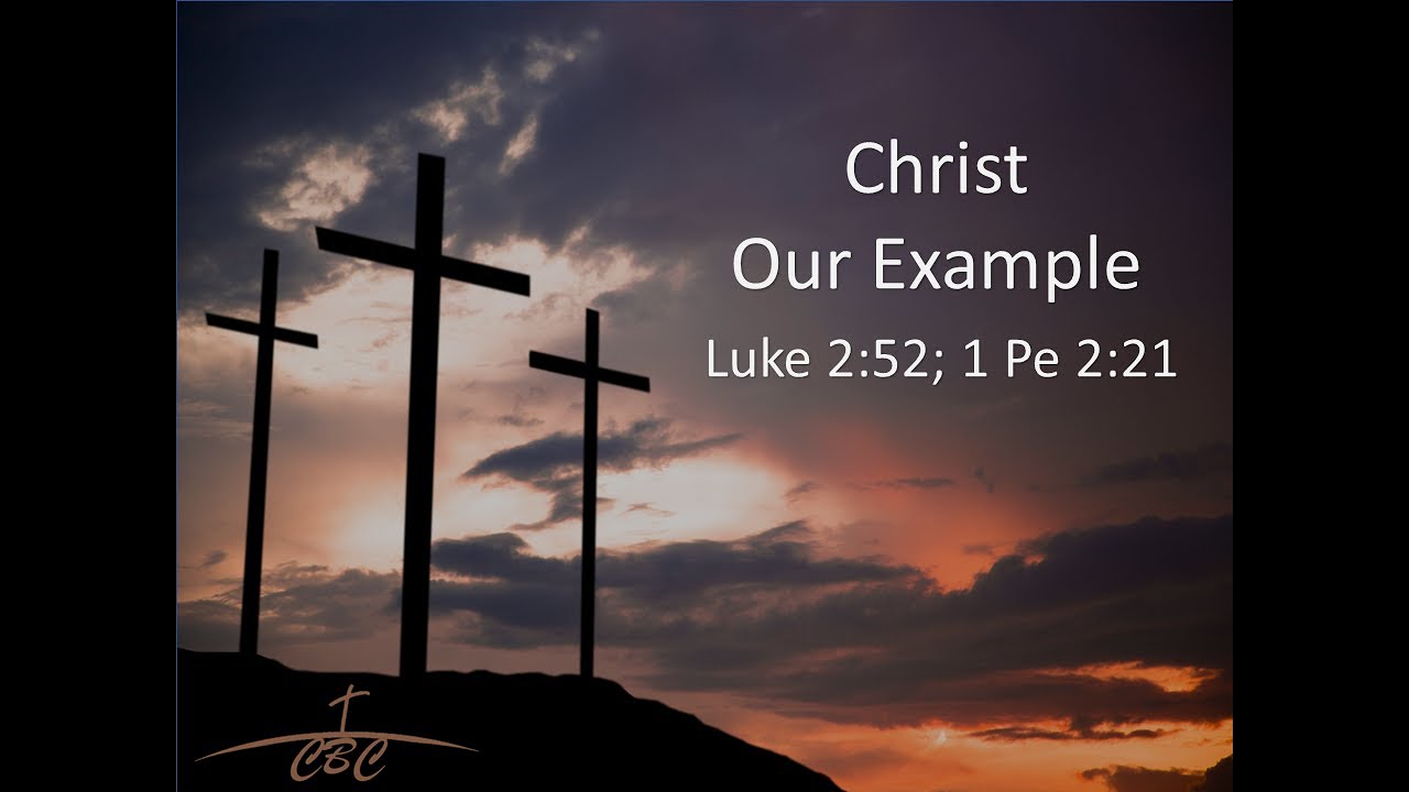03-28-21 Christ Our Example - YouTube