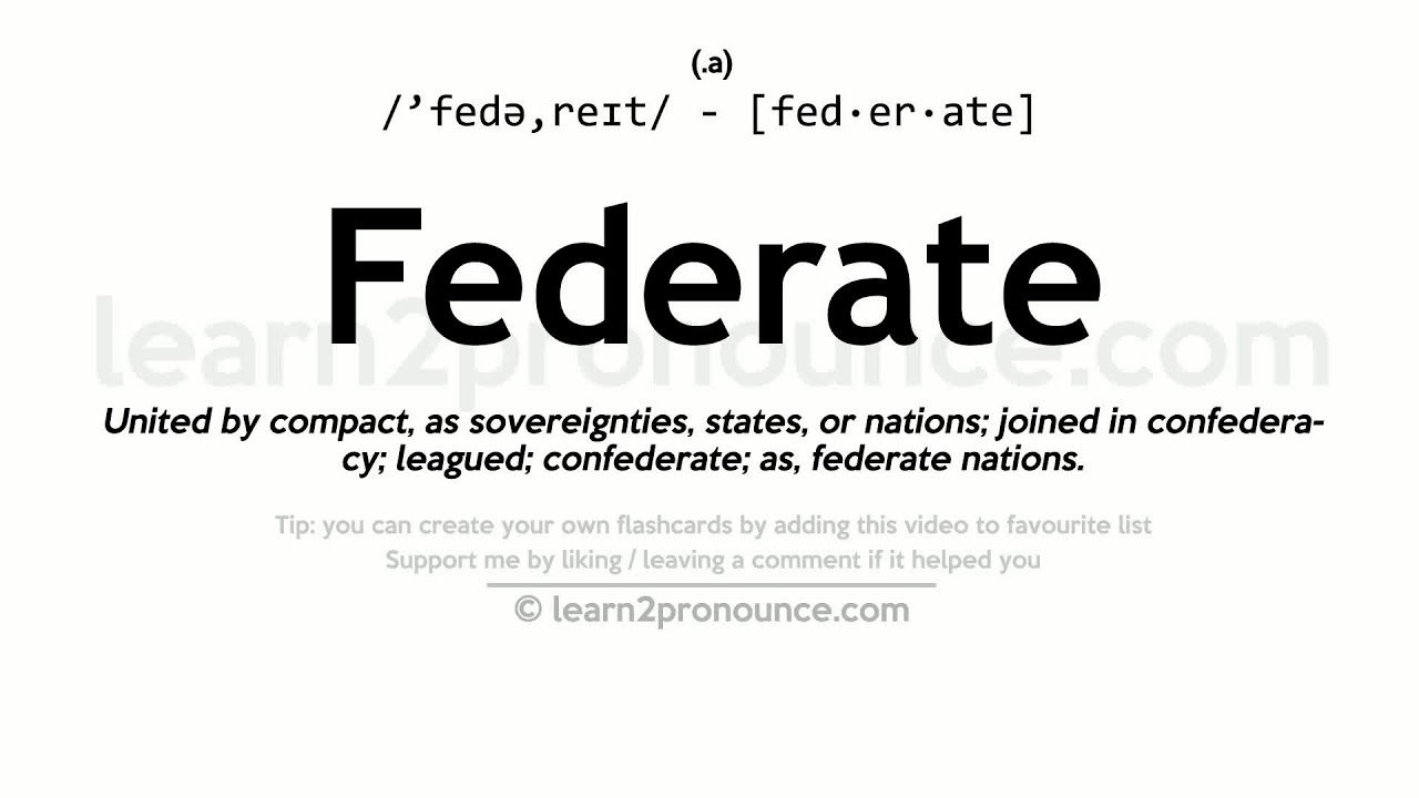 Federate pronunciation and definition - YouTube