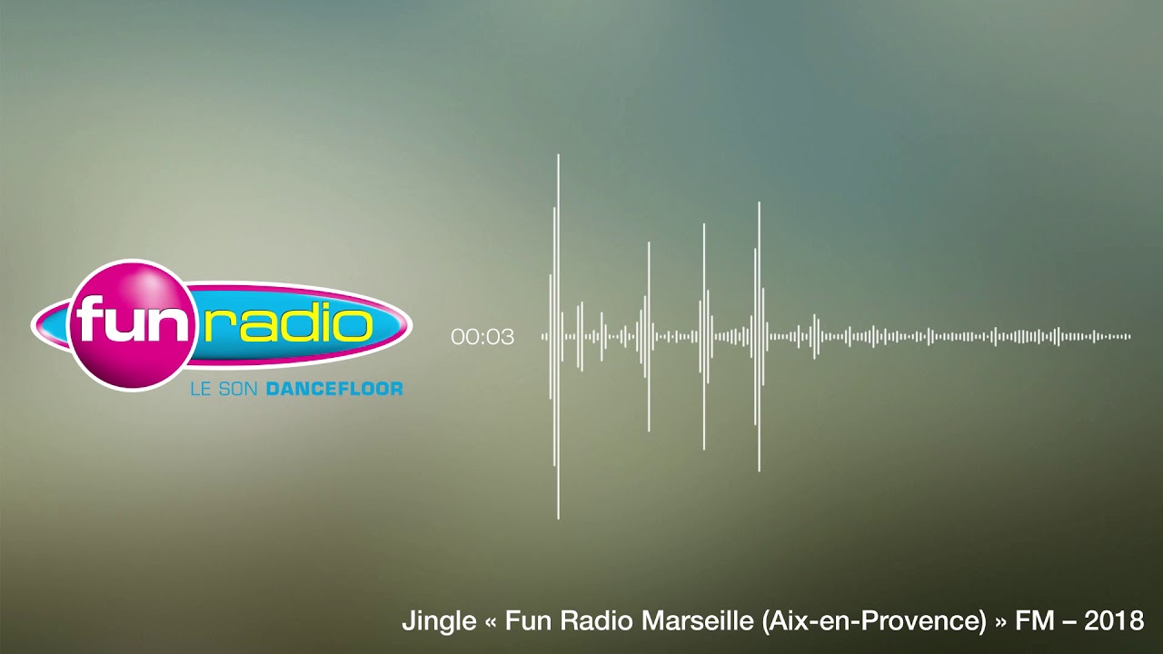 Jingle FM « Fun Radio Marseille » – Aix-en-Provence 99.7 – 2018 - YouTube