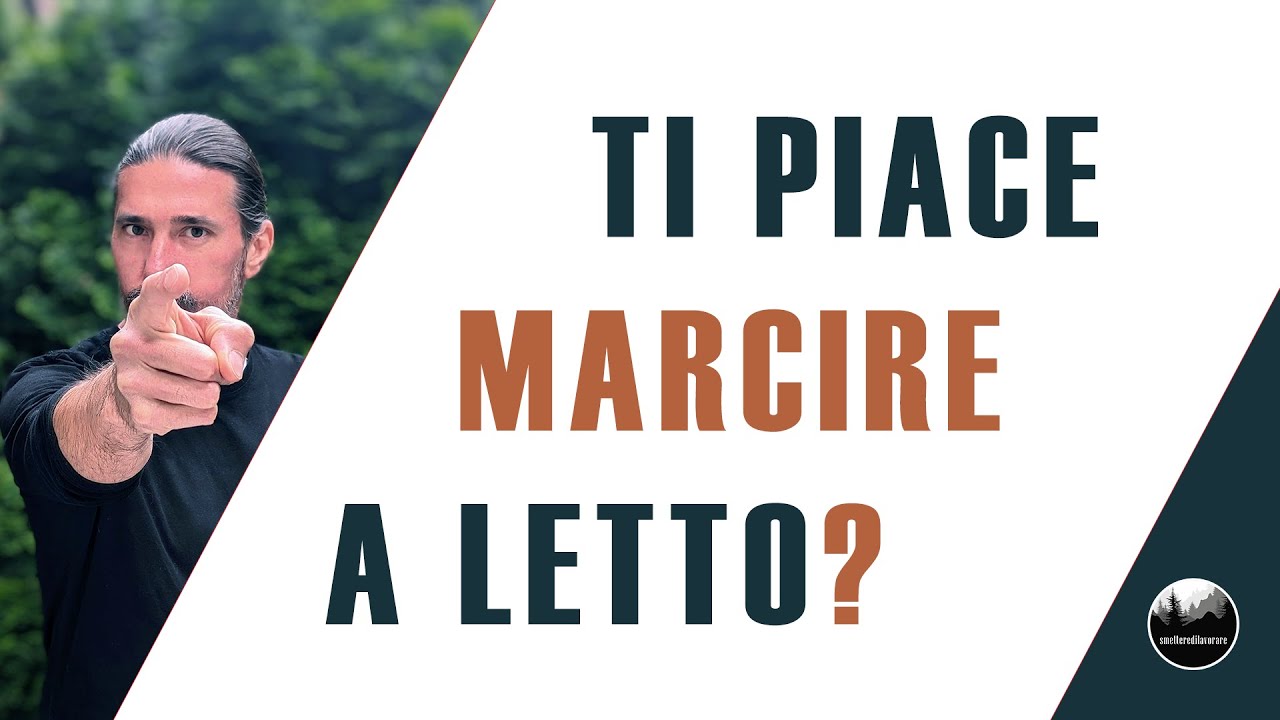 Piace anche a te marcire a letto? - YouTube
