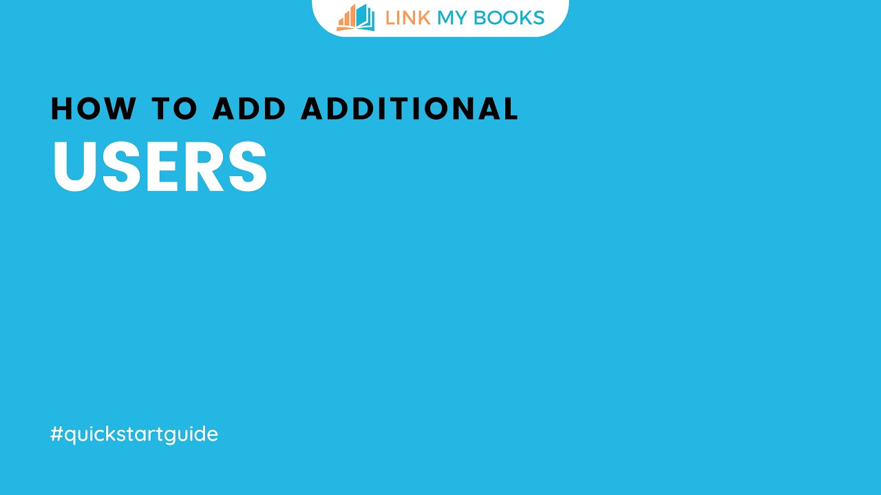 How To Add Additional Users In Link My Books - YouTube